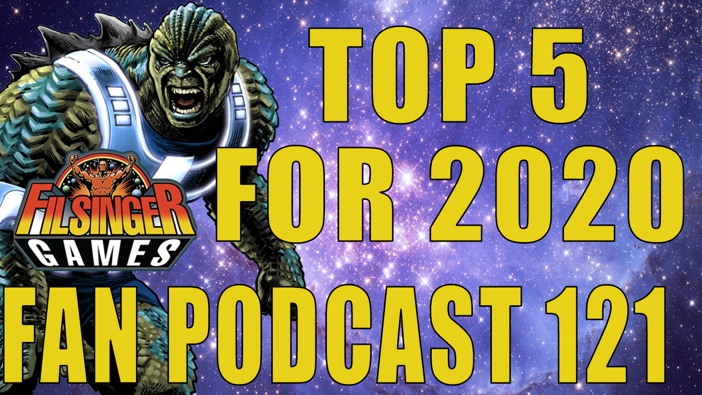 Filsinger Games Top 5 for 2020 – Filsinger Games Fan Podcast #121 – The ...
